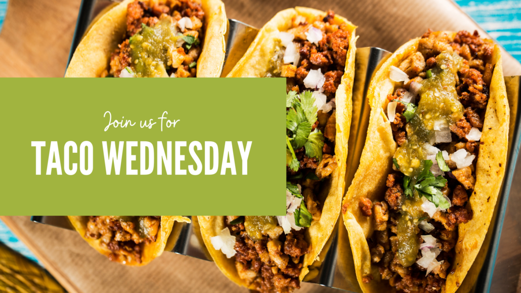 Join Us for Taco Wednesday! - Senica’s Oak Ridge Golf Club