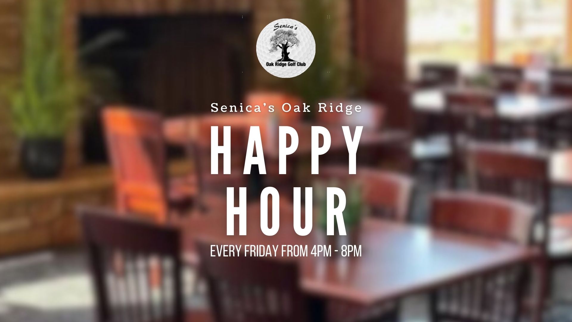 Happy Hour at Senica's Oak Ridge - Senica’s Oak Ridge Golf Club