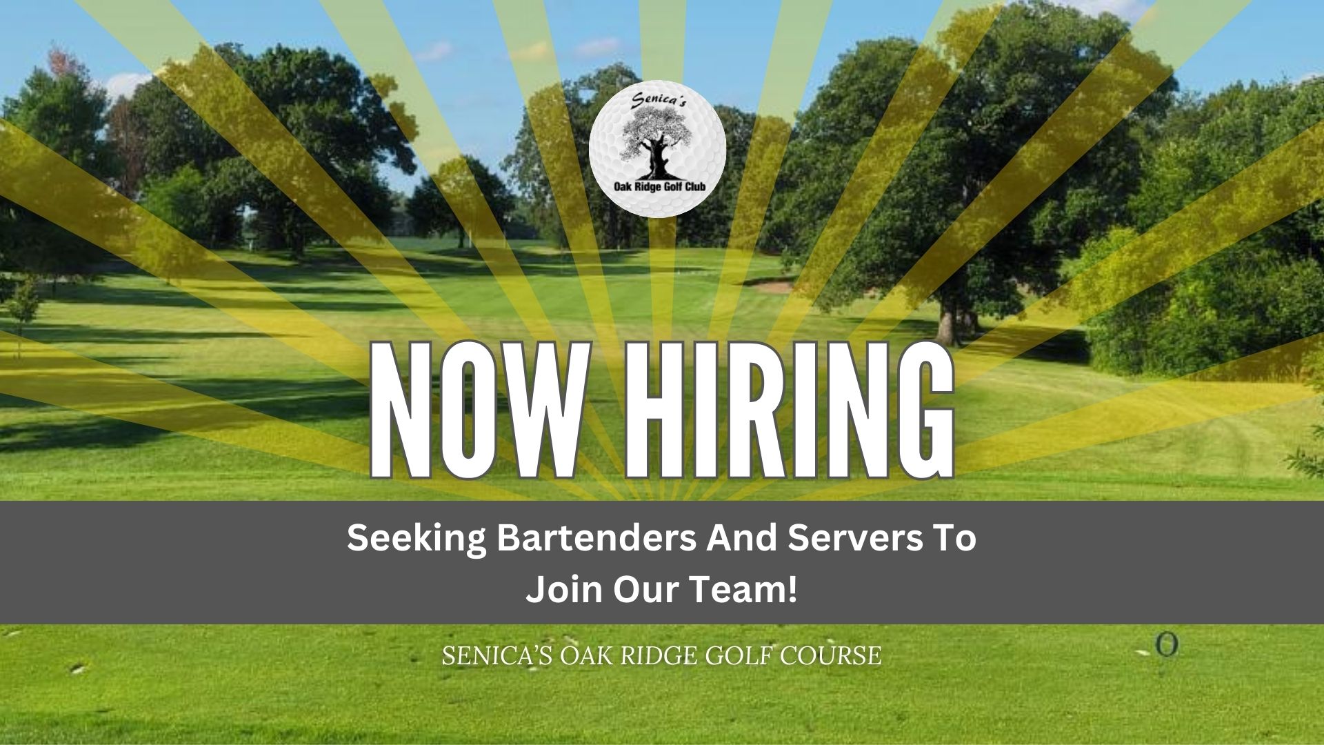 Now Hiring - Senica’s Oak Ridge Golf Club